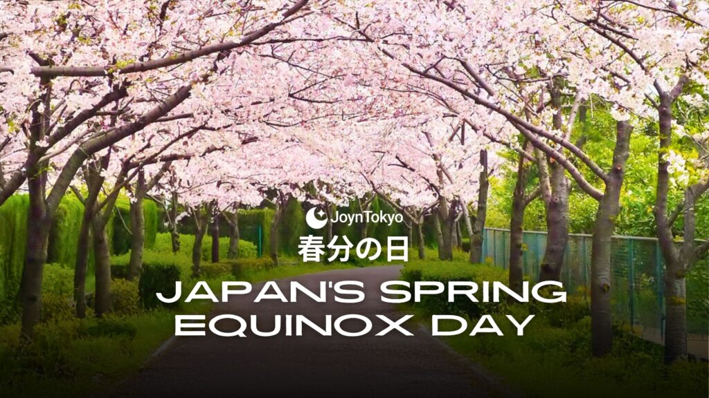 Shunbun no Hi: Japan's Spring Equinox Day | JoynTokyo