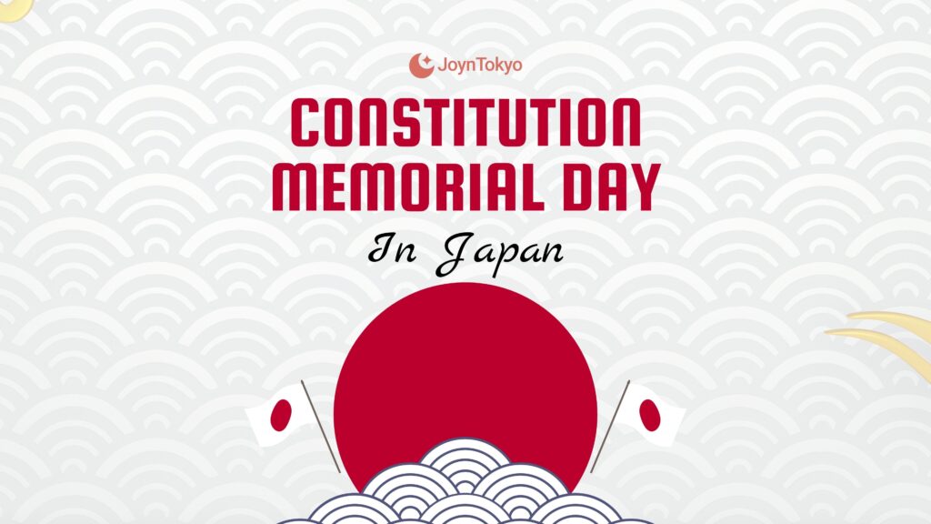 Constitution Memorial Day in Japan: Meaning, History, and What to ...